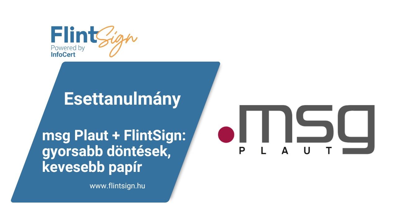 Esettanulmány: Hogyan illesztette be az msg Plaut a FlintSign-t üzleti ...
